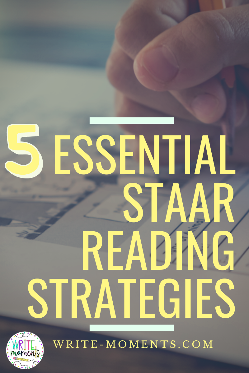 5 Essential STAAR Reading Strategies Write Moments 5 Essential STAAR Reading Strategies Write Moments